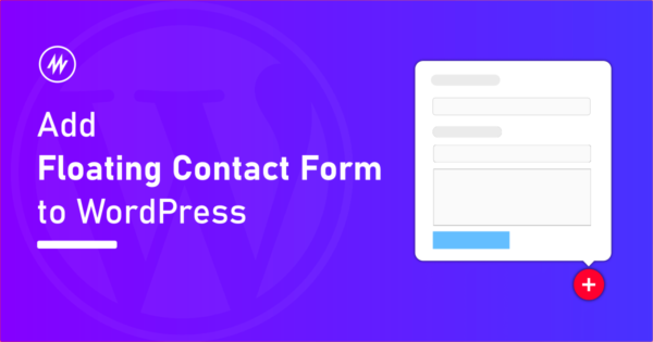 How to Add a Floating Contact Form Popup Widget in WordPress