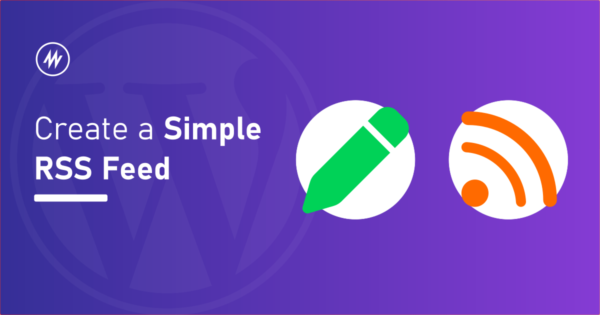 How to Create a Simple RSS feed