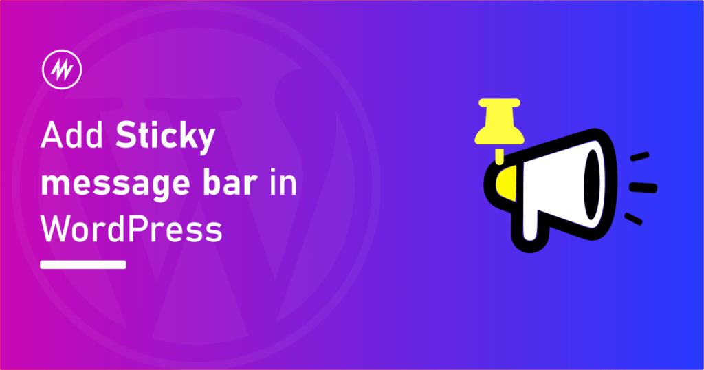 How to add Sticky Message Bar in WordPress